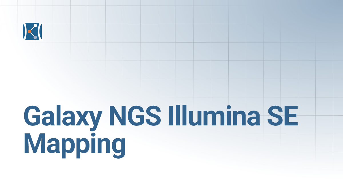 Galaxy NGS Illumina SE Mapping | The Barbara K. Ostrom (1978 ...