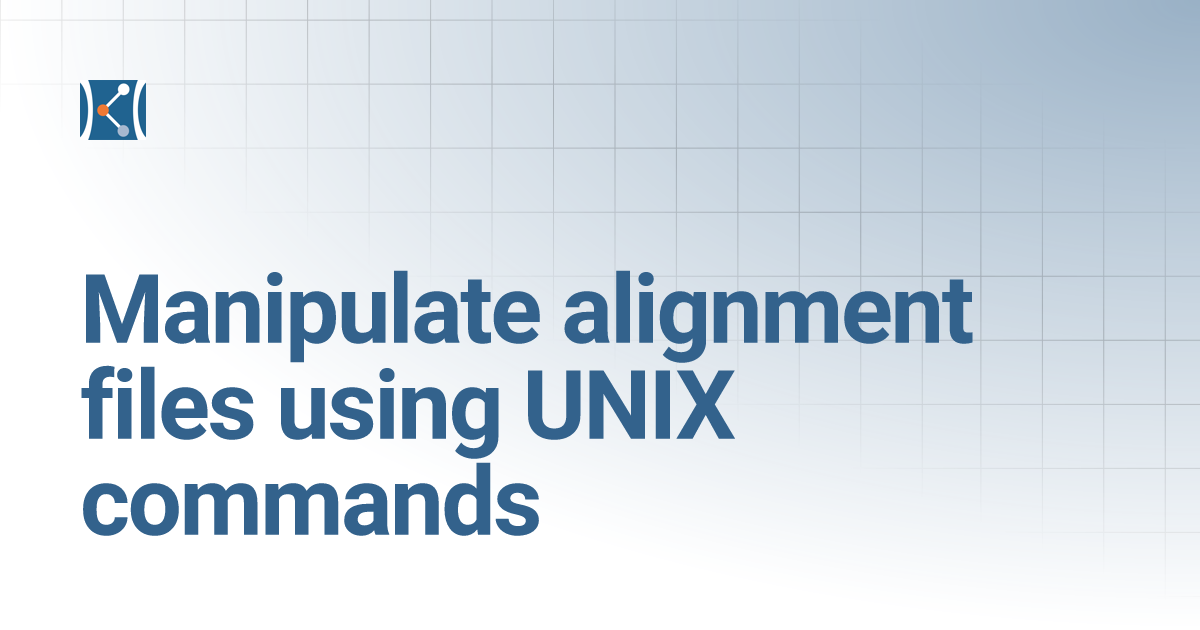 Manipulate alignment files using UNIX commands | The Barbara K. Ostrom ... Manipulate alignment files using UNIX commands | The Barbara K. Ostrom ...