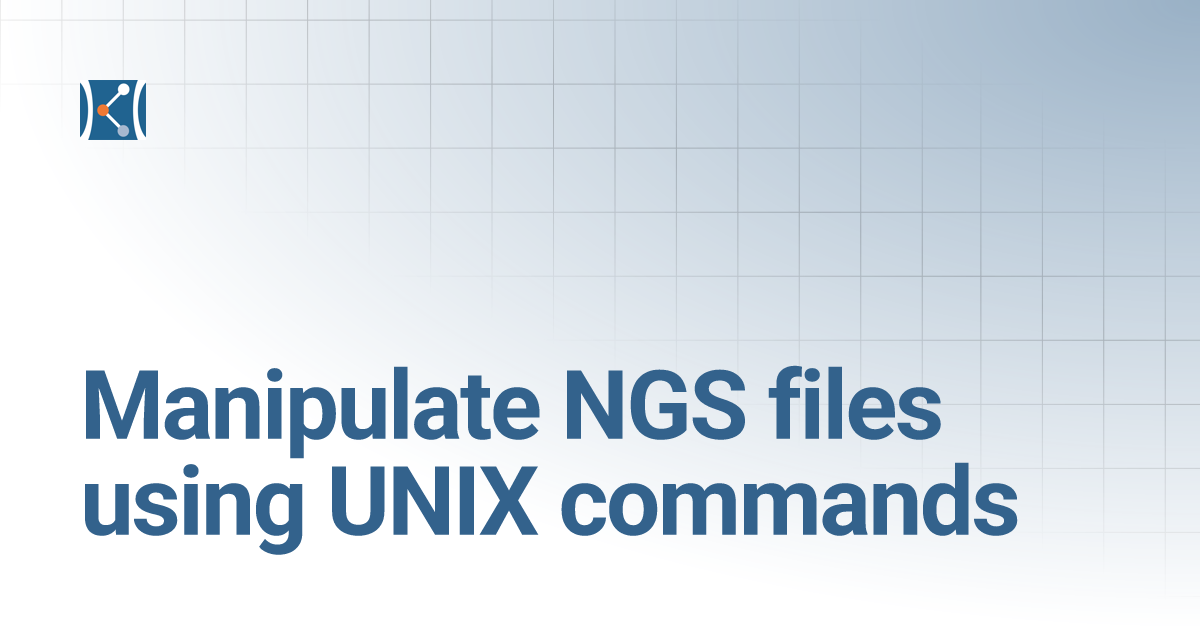Manipulate NGS files using UNIX commands | The Barbara K. Ostrom (1978) Bioinformatics and Co