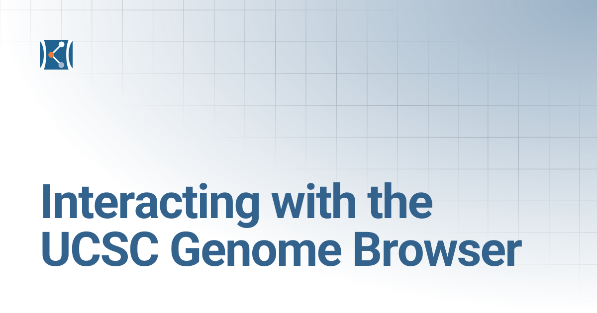 Interacting with the UCSC Genome Browser | The Barbara K. Ostrom (1978 ...